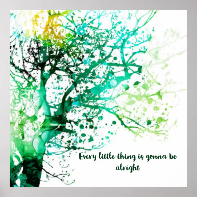 Every little thing is gonna be alright.... poster | Zazzle