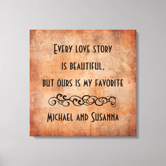 Every Love Story is Beautiful Personalized Quote Canvas Print | Zazzle