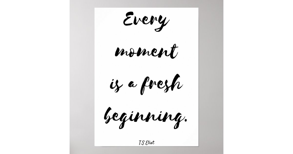 "Every Moment" - Inspirational poster | Zazzle