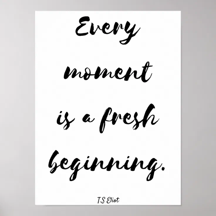 "Every Moment" - Inspirational poster | Zazzle