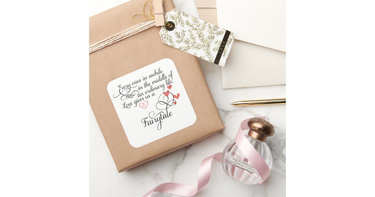 Every once in awhile in an ordinary life. square sticker | Zazzle