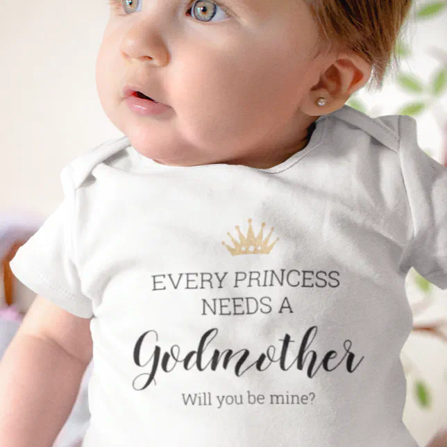 Every Princess Needs A Godmother Proposal Baby Bodysuit | Zazzle