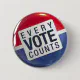 Every Vote Counts Election Button | Zazzle