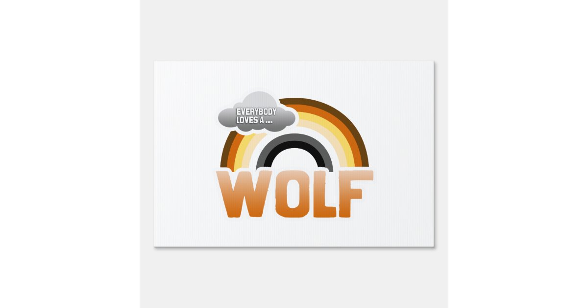 Everybody Loves a Wolf Yard Sign | Zazzle