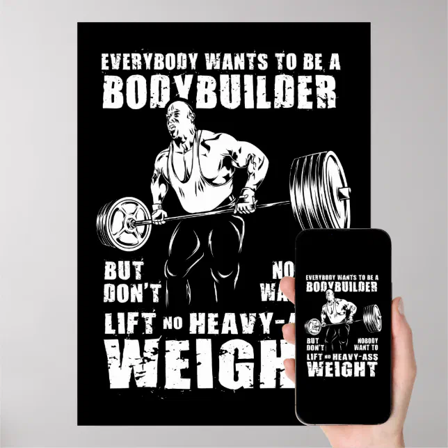 Everybody Wants To Be A Bodybuilder - Gym Workout Poster | Zazzle
