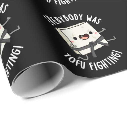 Everybody Was Tofu Fighting Funny Food Pun Dark BG Wrapping Paper | Zazzle