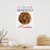 Everyone Deserves a Cookie - srf Poster | Zazzle