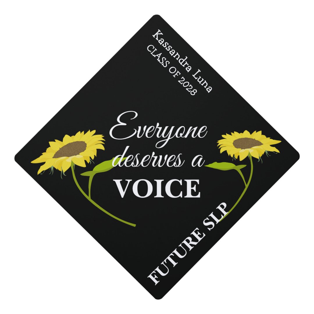 Everyone Deserves A Voice Future SLP Graduation Cap Topper | Zazzle