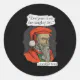 Everyone Is On The Naughty List Calvinist Santa Classic Round Sticker ...