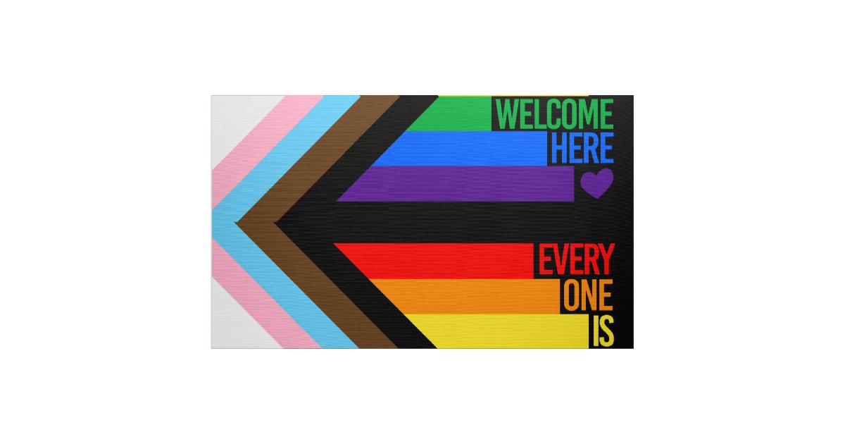 Everyone is Welcome Here (Progress Pride) Flag Fabric | Zazzle