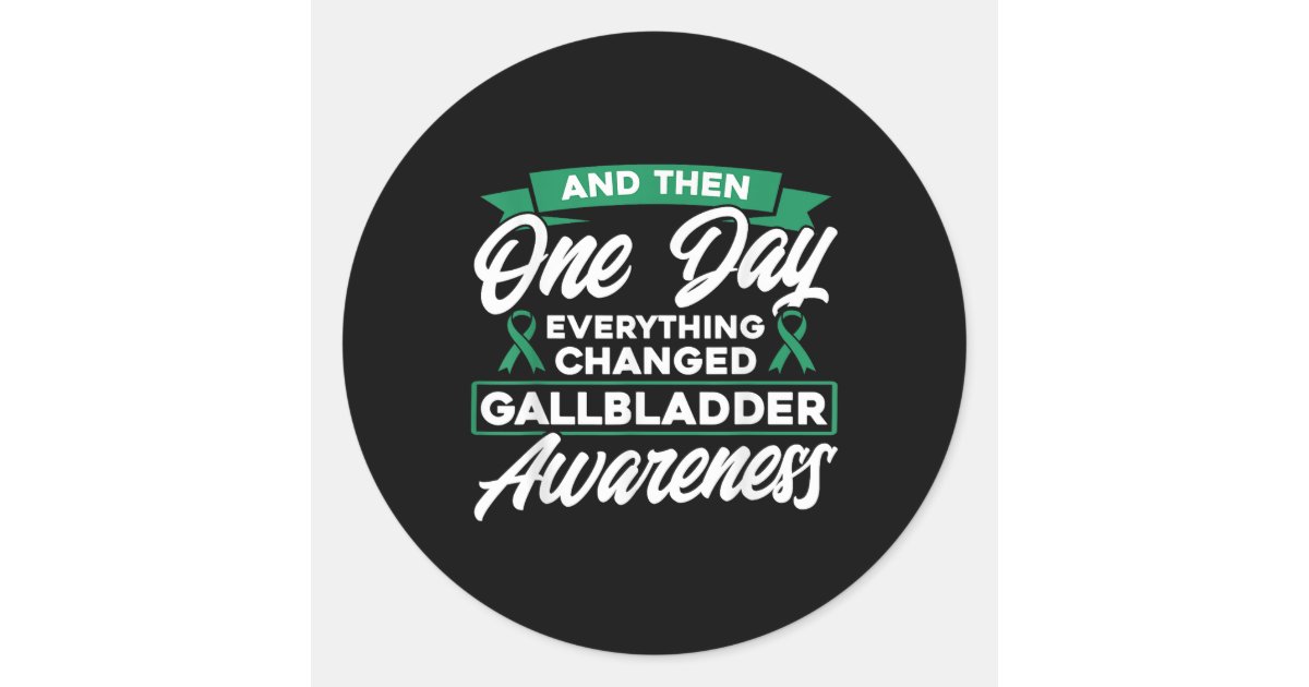 Everything Changed Gallbladder Cancer Awareness Classic Round Sticker ...
