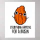 Everything Happens For A Raisin Funny Food Pun Poster | Zazzle