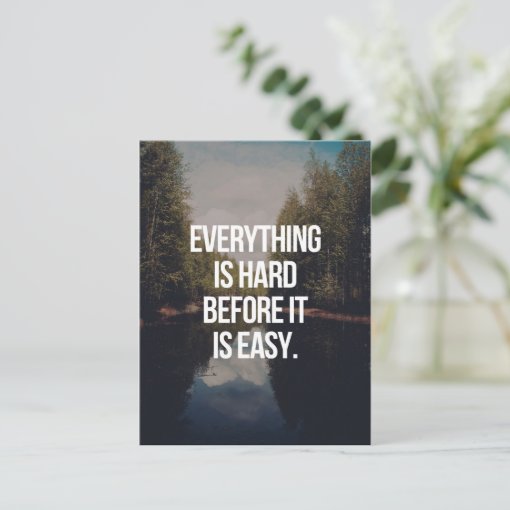 Everything Is Hard Quote Postcard | Zazzle