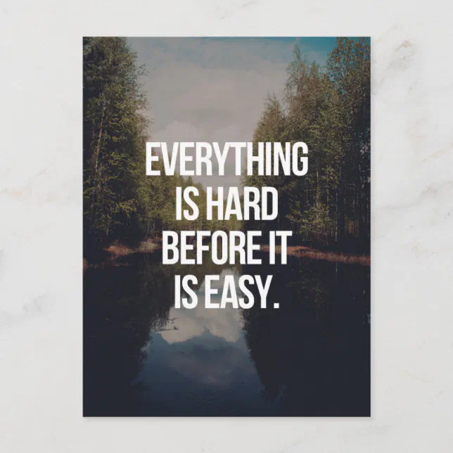 Everything Is Hard Quote Postcard | Zazzle