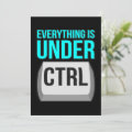Everything Is Under Control Computer Tech Thank You Card | Zazzle