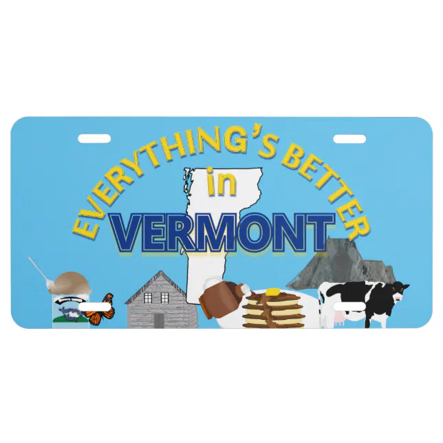 Everything's Better in Vermont License Plate | Zazzle
