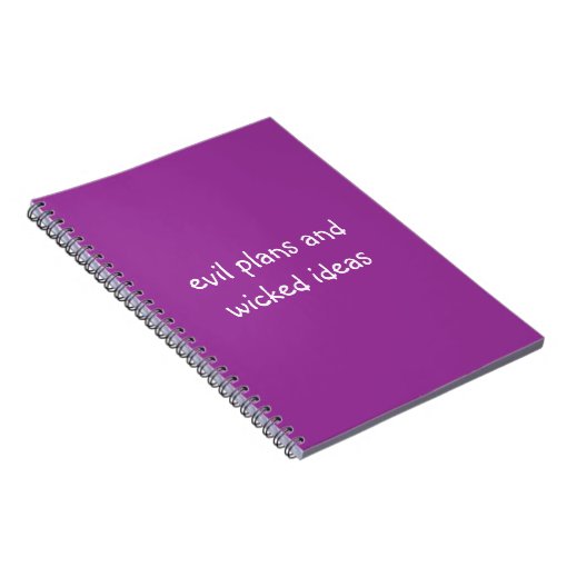 Evil plans and wicked ideas | funny slogan notebook | Zazzle