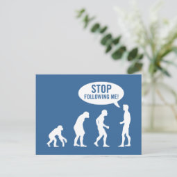 evolution - stop following me! postcard | Zazzle