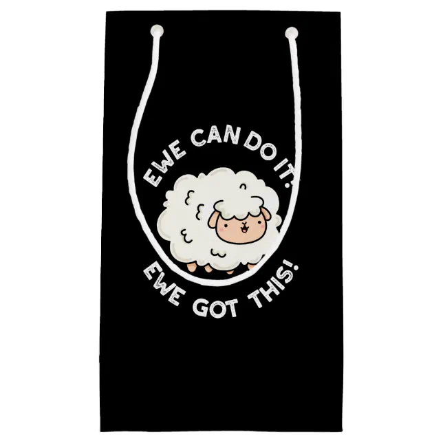 Ewe Can Do It Ewe Got This Funny Sheep Pun Dark BG Small Gift Bag | Zazzle