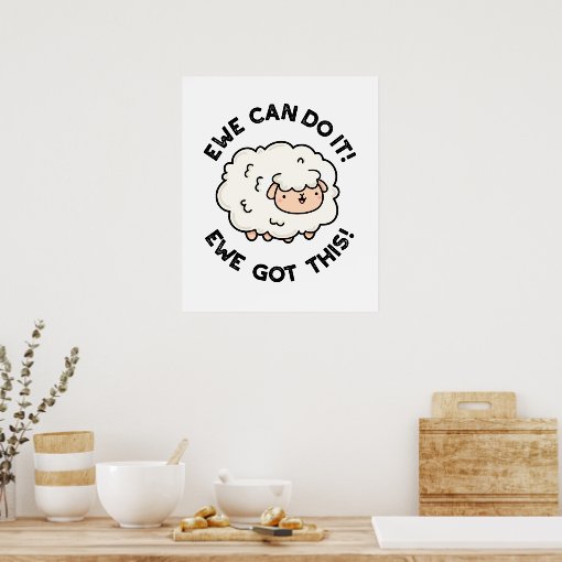 Ewe Can Do It Ewe Got This Funny Sheep Pun Poster | Zazzle