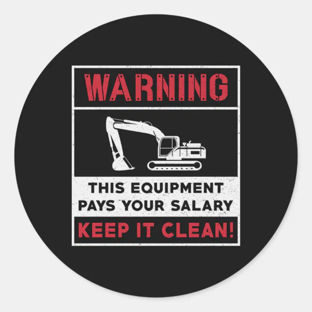 Excavator Warning This Equipment Construction Classic Round Sticker ...