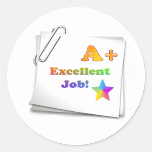 Excellent Job A+ Sticker, small | Zazzle