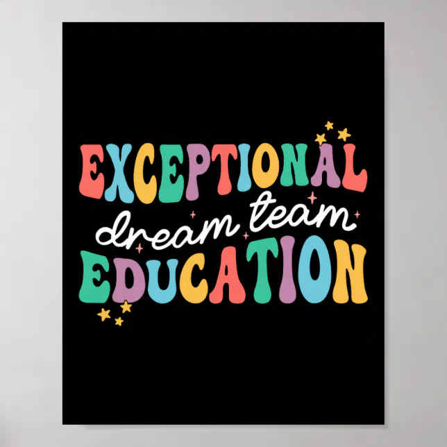 Exceptional Education Dream Team Sped Ese Teacher Poster | Zazzle