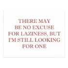 Funny Excuse Quote Witty Manly Typography Quotes Postcard | Zazzle.com