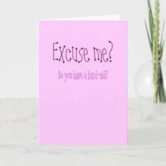 Excuse me? card | Zazzle.com