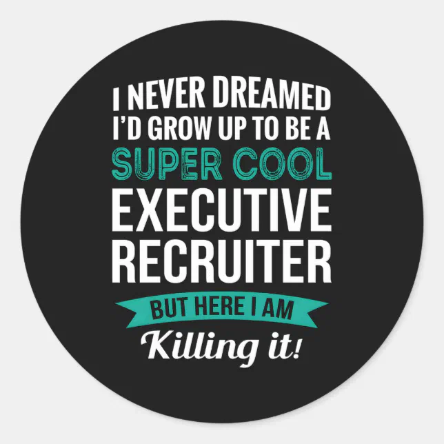 Executive Recruiter Appreciation Classic Round Sticker | Zazzle