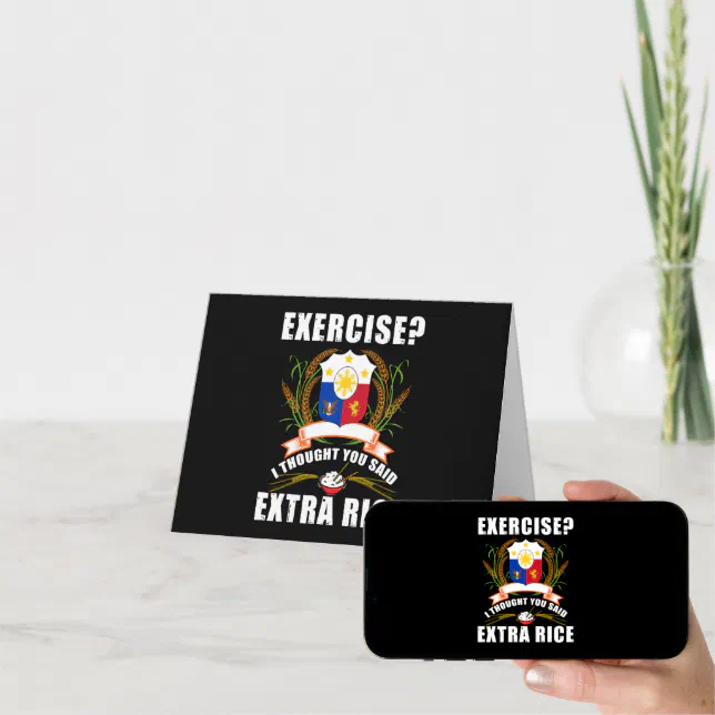 Exercise I Thought You Said Extra Rice Philippines Card | Zazzle