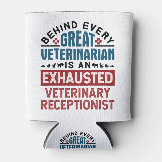 Exhausted Veterinary Receptionist Can Cooler | Zazzle