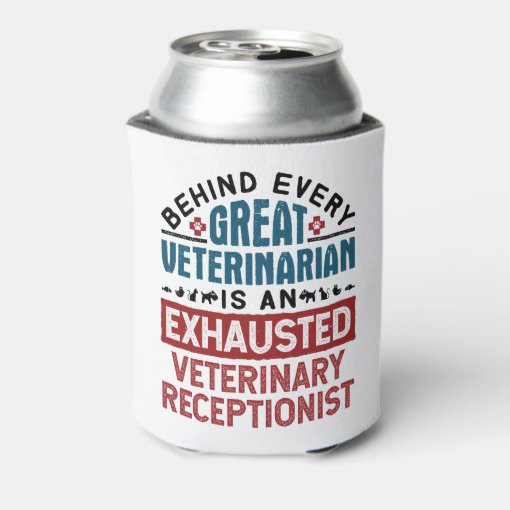 Exhausted Veterinary Receptionist Can Cooler | Zazzle