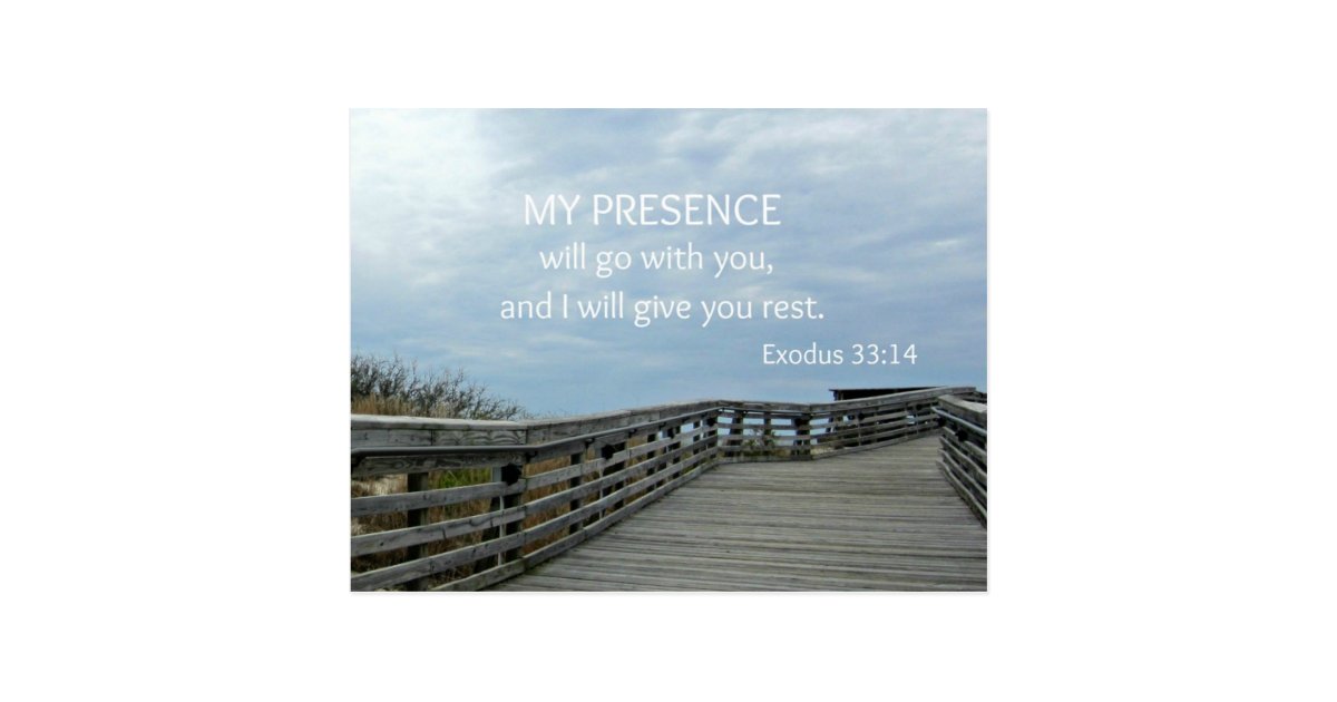 Exodus 33:14 My presence will go with you... Postcard | Zazzle.com