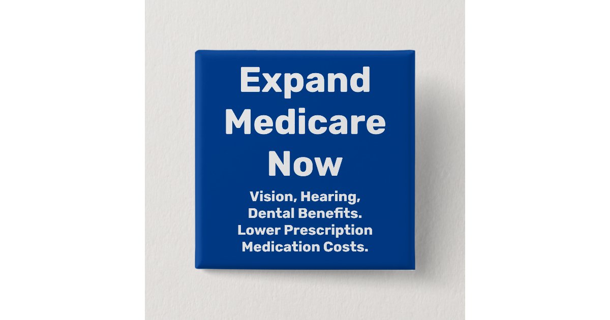 Expand Medicare Now Button | Zazzle