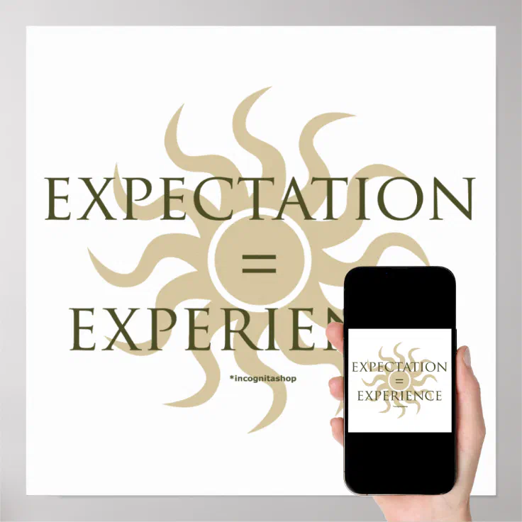 Expectation = Experience Poster | Zazzle