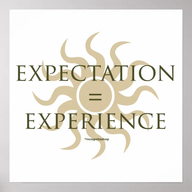 Expectation = Experience Poster | Zazzle