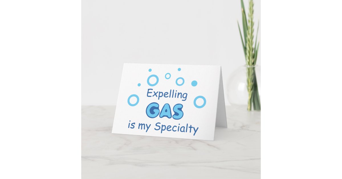 Expelling Gas Card | Zazzle