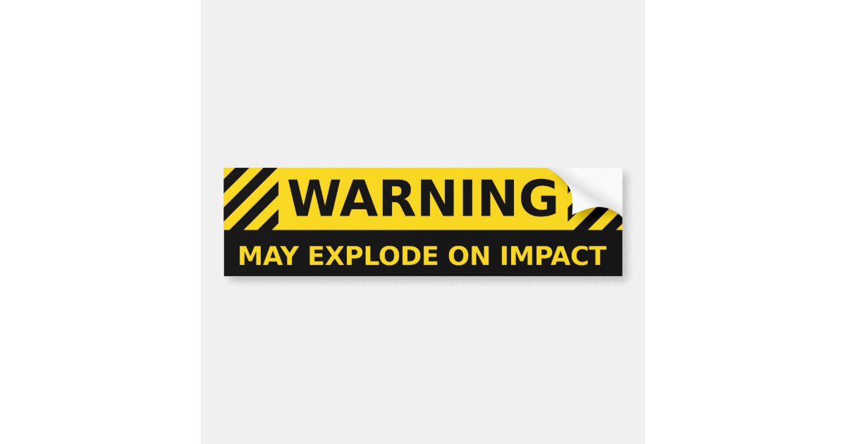 Explosion Warning Bumper Sticker | Zazzle