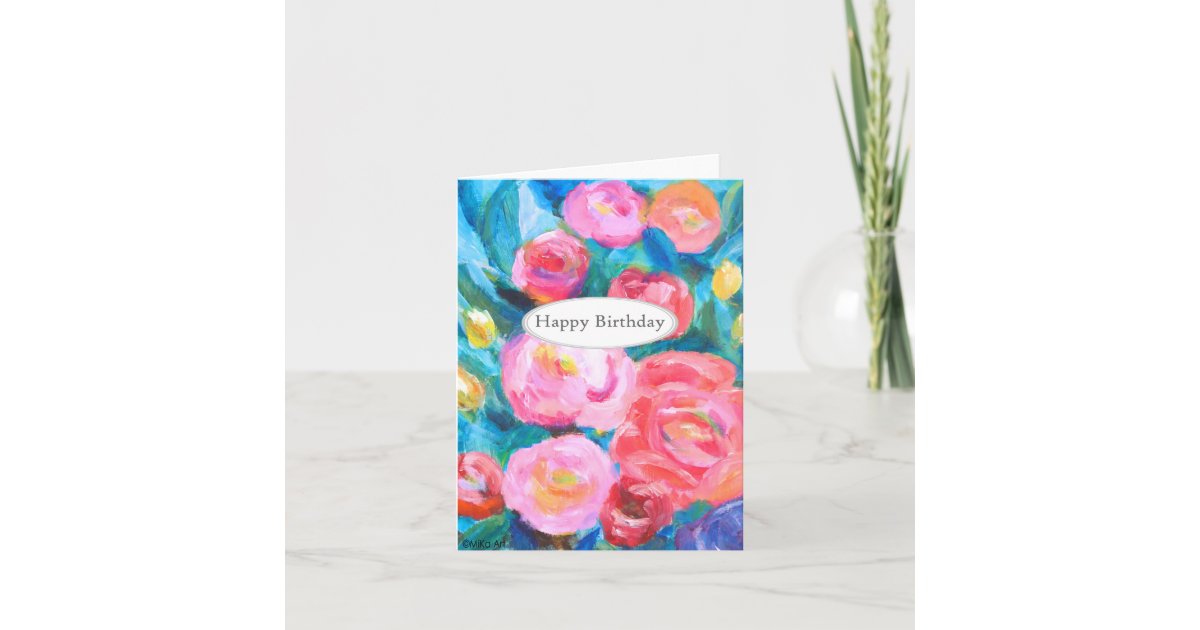 Expressionist Abstract Floral Art Pretty Birthday Card | Zazzle
