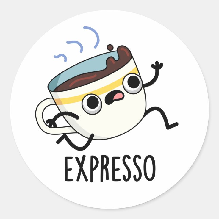 Expresso Funny Running Coffee Pun Classic Round Sticker | Zazzle