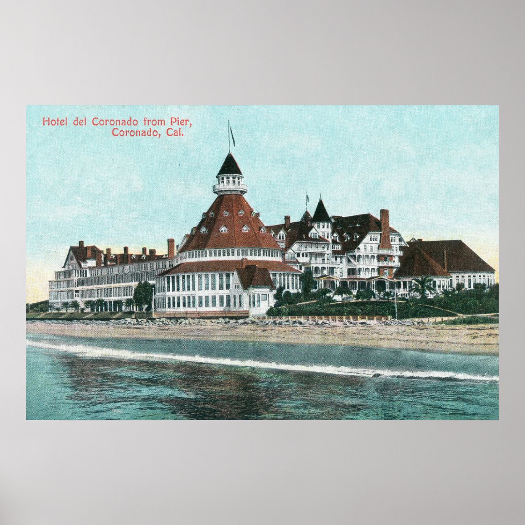 Exterior View of Hotel del Coronado from Pier Poster | Zazzle