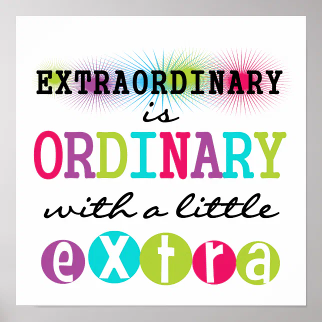 Extraordinary Poster | Zazzle