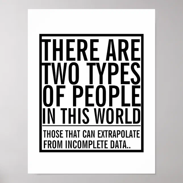Extrapolate from incomplete data geek humor poster | Zazzle