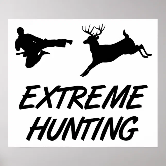 Extreme Hunting Karate Kick Deer Poster | Zazzle