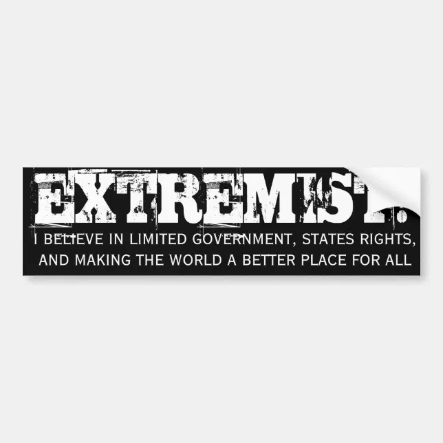 EXTREMIST! Bumper Sticker | Zazzle