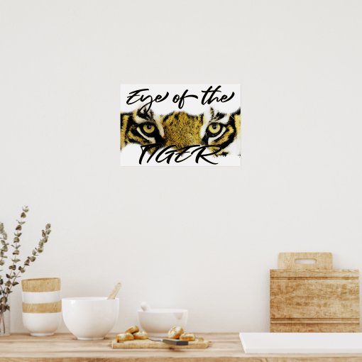Eye of the tiger, tiger, motivational, inspiration poster | Zazzle