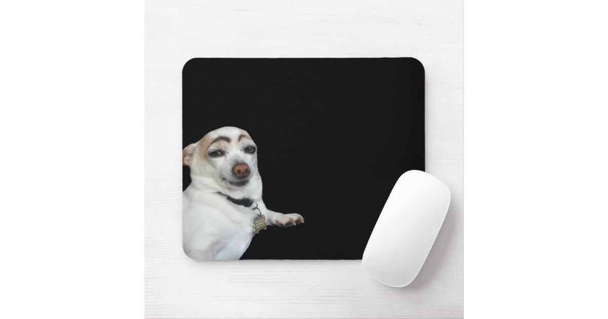 Eyebrow Dog Meme Mouse Pad | Zazzle