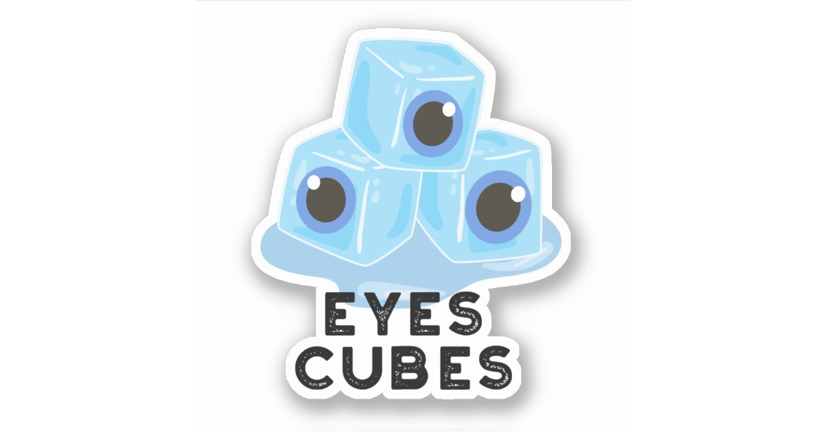 Eyes Cubes Funny Ice Pun Sticker | Zazzle