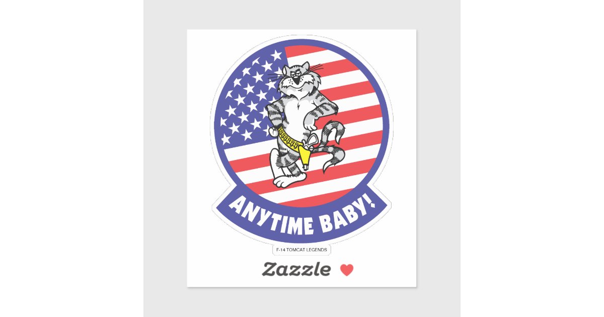 F-14 TOMCAT "ANYTIME BABY!" USA STICKER | Zazzle